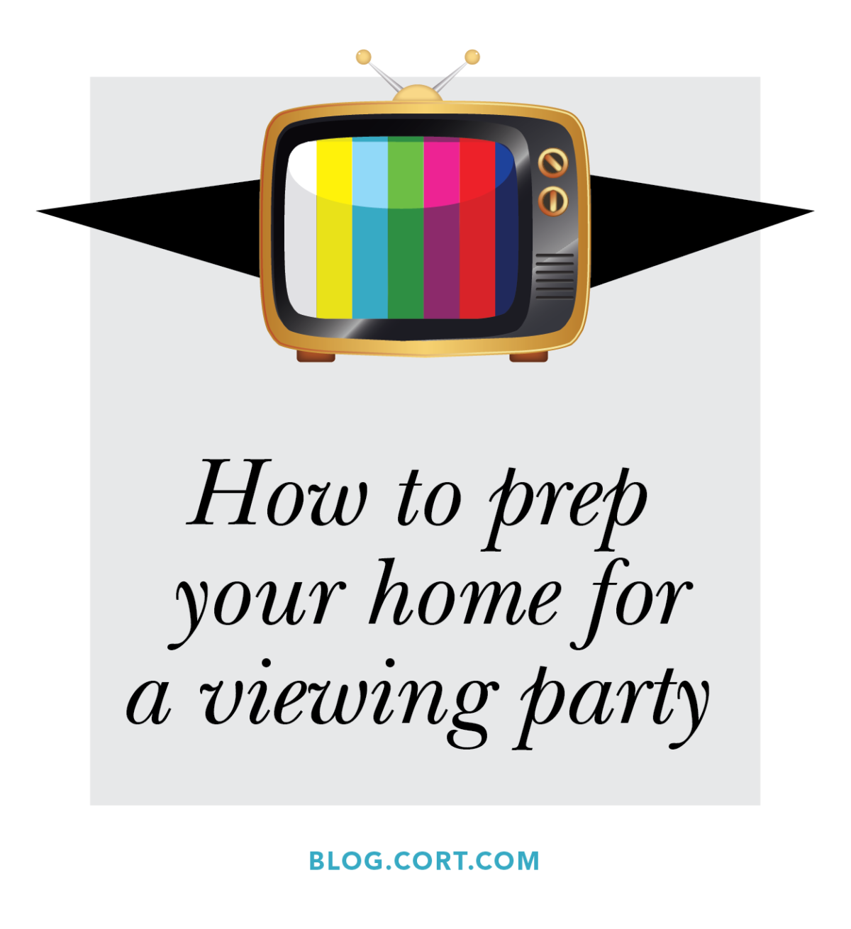 Prepping your House for the Perfect Viewing Party | CORT Furniture Rental